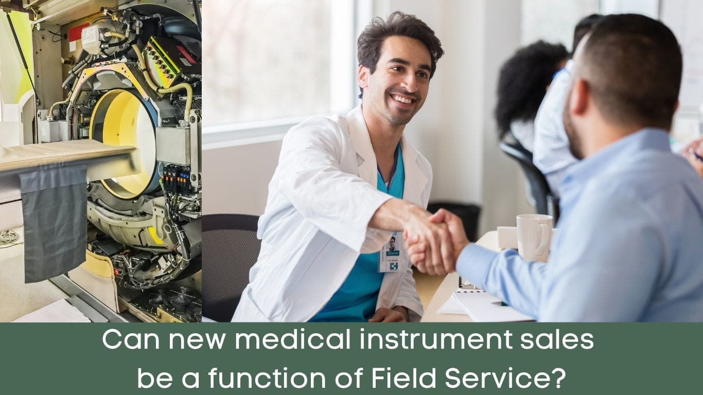 Can new medical instrument sales leads be a function of field service ...
